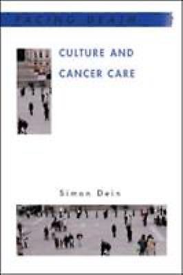 Culture and Cancer Care : Anthropological Insights in Oncology by Simon ...
