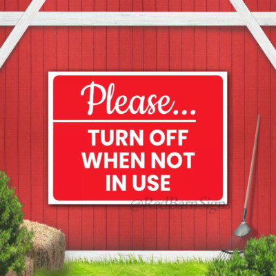 Turn Off When Not In Use Safety Sign Sticker Label | eBay