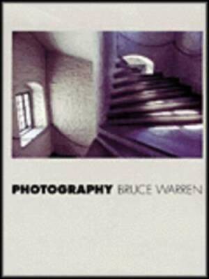 Photography - Paperback By Warren, Bruce - ACCEPTABLE 9780314929143| eBay