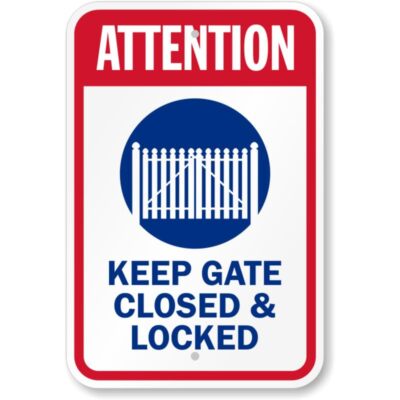 Attention Keep Gate Closed And Locked Aluminum Weatherproof Sign p781 ...