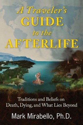 Mark Mirabello A Traveler's Guide to the Afterlife (Paperback) (UK ...