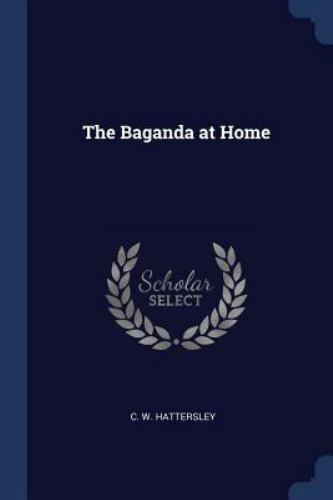 The Baganda at Home 9781376928648| eBay