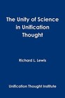 The Unity of Science in Unification Thought 9781304720481| eBay
