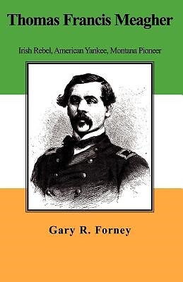 Thomas Francis Meagher by Forney, Gary R. -Paperback | eBay Australia