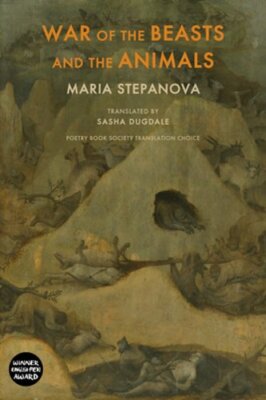 War of the Beasts and the Animals by Maria Stepanova: New 9781780375342 ...