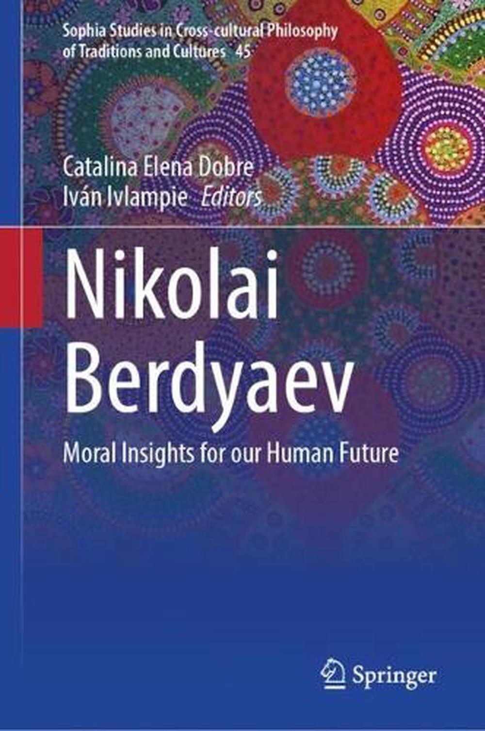 Nikolai Berdyaev : Moral Insights for Our Human Future by Ivan Ivlampie ...