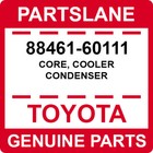 88461-60111 Toyota OEM Genuine CORE, COOLER CONDENSER | eBay