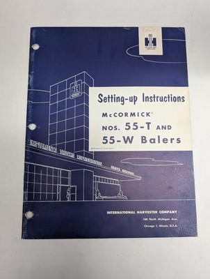 INTERNATIONAL HARVESTER IH MCCORMICK SETTING UP INSTRUCTIONS #55-T 55-W ...