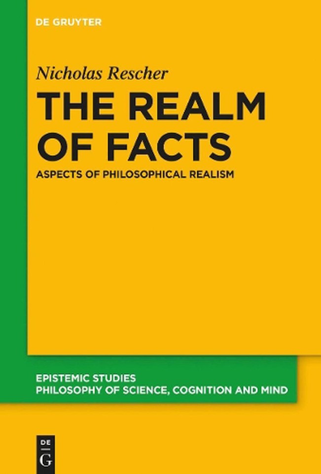 The Realm of Facts: Aspects of Philosophical Realism by Nicholas ...