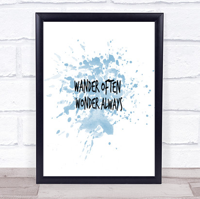 Wander Often Wonder Always Inspirational Quote Print Blue Watercolour Poster | eBay