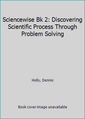 Sciencewise Bk 2: Discovering Scientific Process Through Problem Solving | eBay