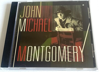JOHN MICHAEL MONTGOMERY-JOHN MICHAEL MONTGOMERY-CD-(COUNTRY) | eBay