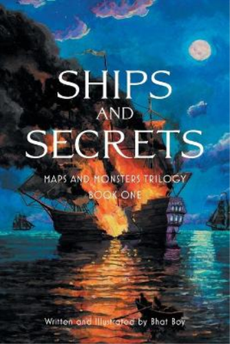 Bhat Boy Ships and Secrets (Poche) Maps and Monsters Trilogy ...