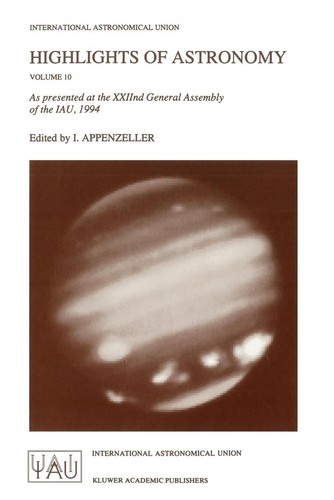 Highlights of Astronomy: As Presented at the XXIInd General Assembly of ...