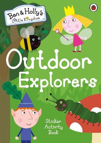 Ben and Holly's Little Kingdom: Outdoor Explorers Sticker Activity Book ...