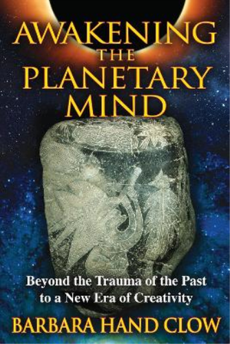 Barbara Hand Clow Awakening the Planetary Mind (Paperback ...