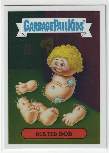 2013 Topps Chrome Garbage Pail Kids 1985 Original Series 1 Busted Bob ...