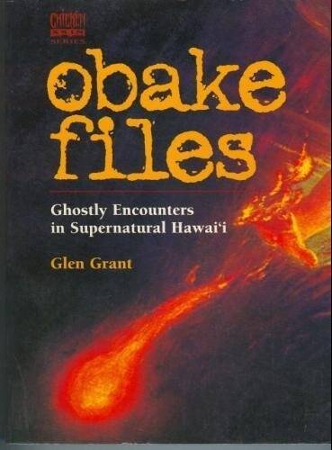 Obake Files: Ghostly Encounters in Supernatural Hawaii (Chicken Skin ...