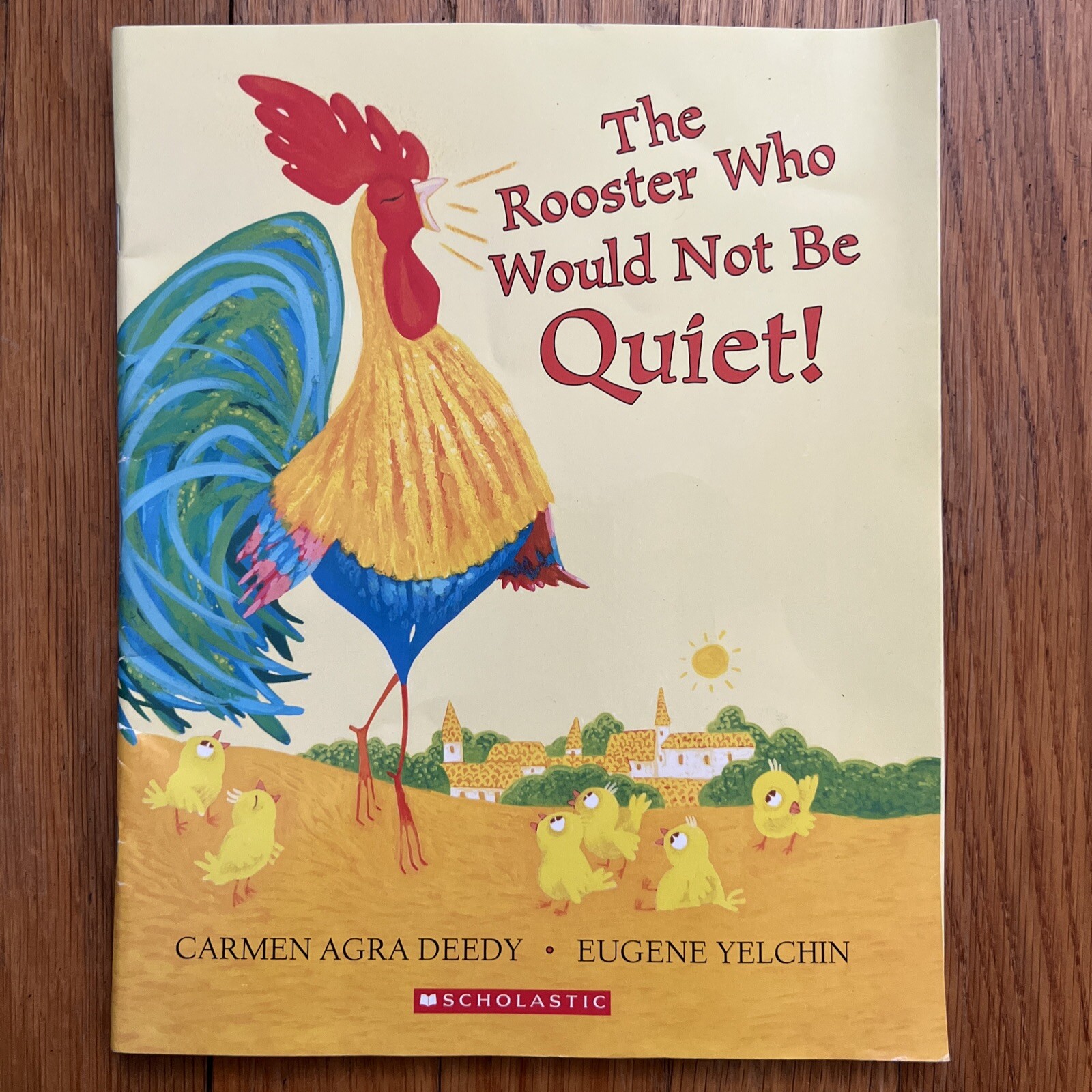 The Rooster Who Would Not Be Quiet! by Carmen Agra Deedy | eBay