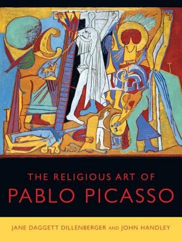 The Religious Art of Pablo Picasso by Jane Daggett Dillenberger: New ...