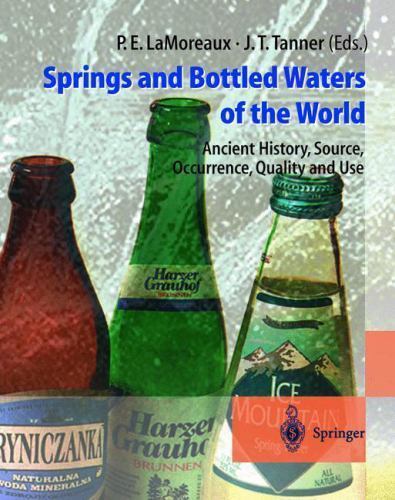 Springs and Bottled Waters of the World : Ancient History, Source ...