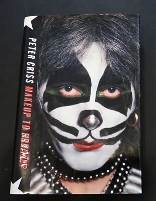 Peter Criss - Makeup to Breakup - KISS - engl. Erstausgabe - 2012 (22 ...