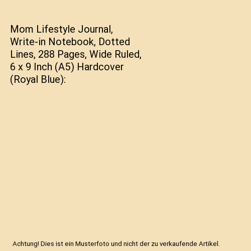 Mom Lifestyle Journal, Write-in Notebook, Dotted Lines, 288 Pages, Wide ...