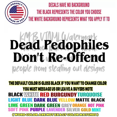 Car window decal truck outdoor sticker dead pedophiles pedos dont re ...