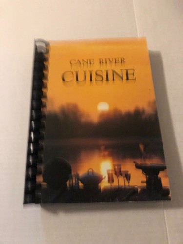 CANE RIVER CUISINE- SPIRAL COOKBOOK- SERVICE LEAGUE OF NATCHITOCHES ...