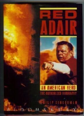 Red Adair: An American Hero By Philip Singerman | eBay