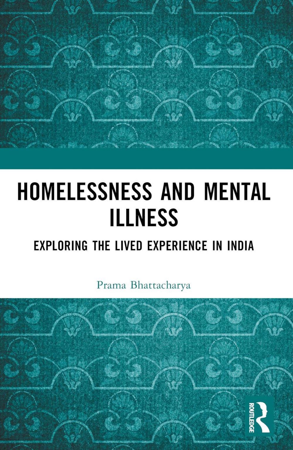 Homelessness and Mental Illness: Exploring the Lived Experience in ...
