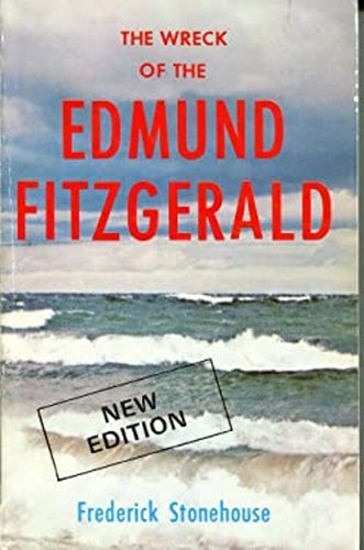 The Wreck of the Edmund Fitzgerald Paperback Frederick Stonehouse ...