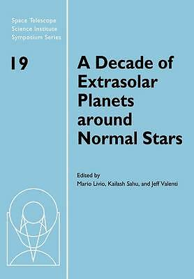 A Decade of Extrasolar Planets around Normal Stars: Proceedings of the ...
