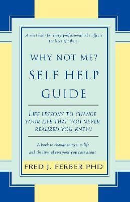 Why Not Me? Self Help Guide by Fred Ferber (2007, Perfect) for sale ...