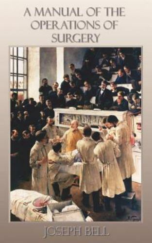 A Manual of the Operations of Surgery : For the use of Senior Students ...