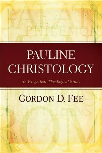 Gordon D. Fee Pauline Christology – An Exegetical–Theolo (Paperback ...