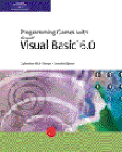 Microsoft Visual Basic 6.0 : Games Programming by Jeanine Meyer and Catherine Dwyer (2001 ...
