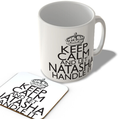 Keep Calm and Let Natasha Handle It - White Background - Mug and ...