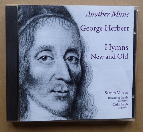 Another Music George Herbert Hymns New and Old, Sarum Voices (2011) CD ...