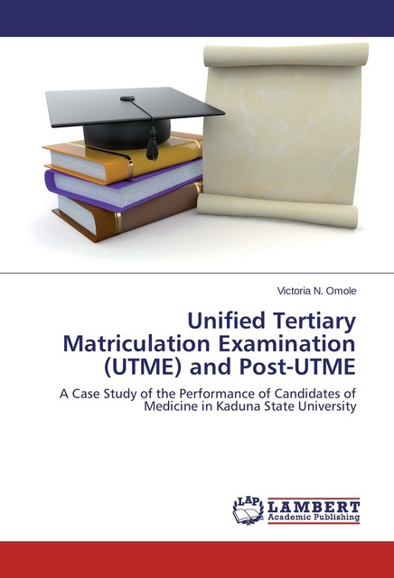 Unified Tertiary Matriculation Examination (Utme) And Post-Utme von ...