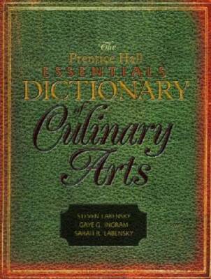 The Prentice Hall Essentials Dictionary of Culinary Arts - ACCEPTABLE ...