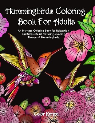 Hummingbirds Coloring Book For Adults An Intricate Coloring Book by ...