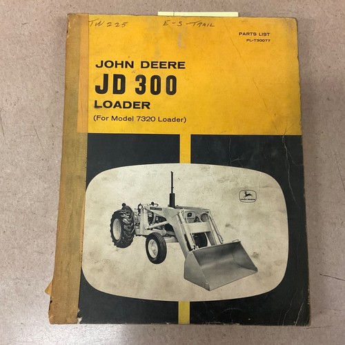 John Deere JD 300 PARTS MANUAL CATALOG BOOK LIST TRACTOR 7320 LOADER ...