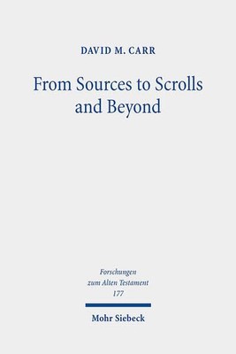 David M. Carr From Sources to Scrolls and Beyond (Hardback) (US IMPORT ...