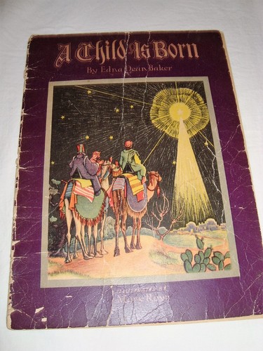 A CHILD IS BORN BY EDNA DEAN BAKER ILLUS. BY MARY ROYT 1932 | eBay