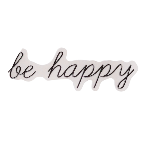 Be Happy Black White Cursive Sayings Motto Sticker | eBay