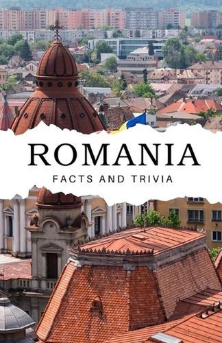 Romania Facts and Trivia by Will Easton Paperback Book 9798303621053| eBay