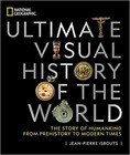 National Geographic Ultimate Visual History of the World: The Story of ...