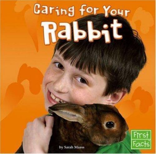 Caring for Your Rabbit by Maass, Sarah 9780736863896| eBay