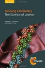 Tanning Chemistry: The Science of Leather by Wise, William R,Covington ...
